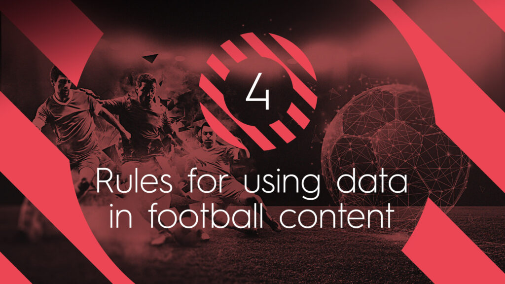 4 rules for using data in football content - Twenty3