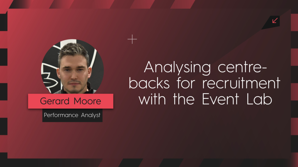 Gerard Moore uses the Event Lab to analyse centre-backs for recruitment ...